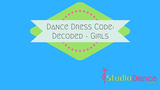 » Dance Dress Code Decoded – Girls